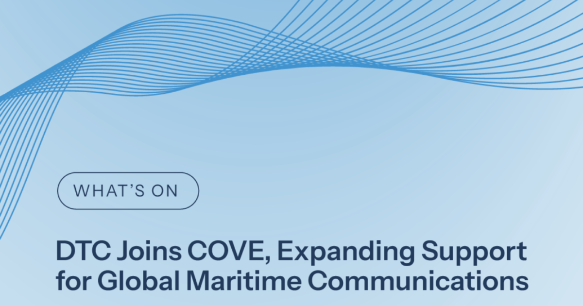 DTC Joins COVE, Expanding Support for Global Maritime Communications ...